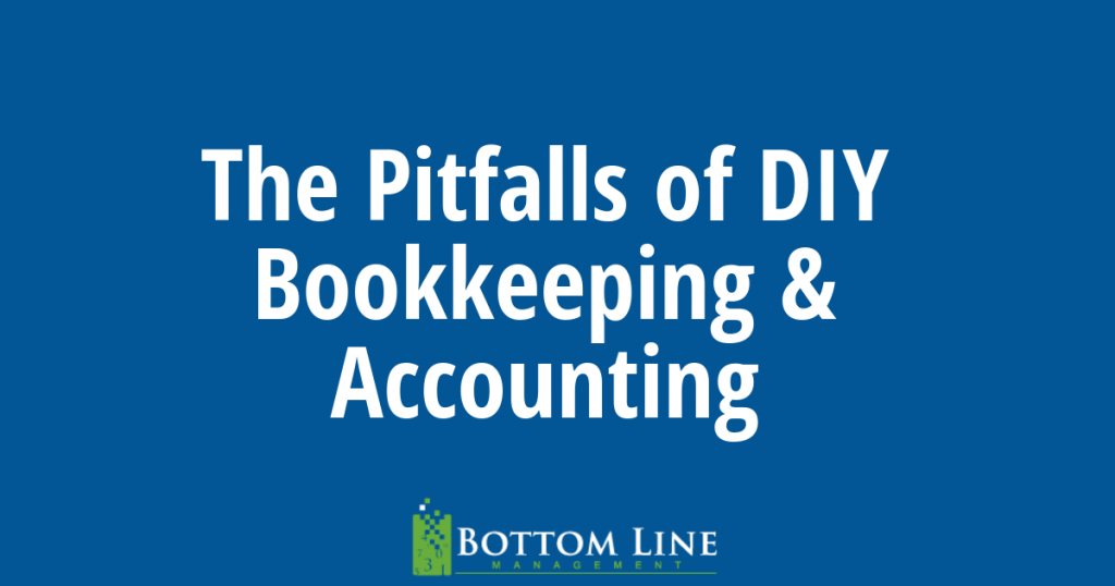 4 Reasons Why DIY Bookkeeping & Accounting Is Dangerous | Bookkeeper ...